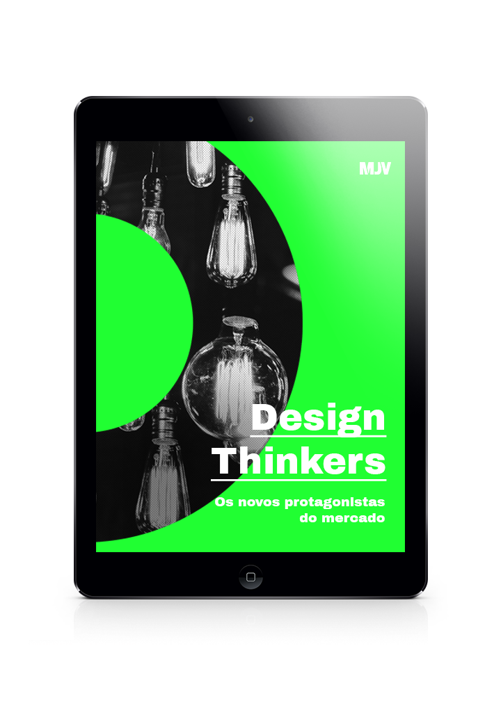 Design Thinkers :os novos protagonistas do mercado - MJV Technology ...