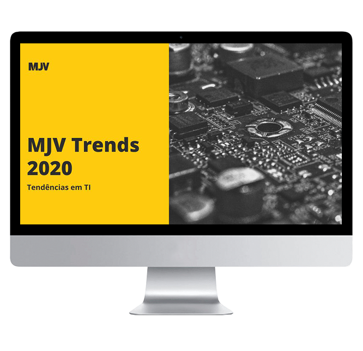 MJV Trends - Tendências em TI 2020 - MJV Technology & Innovation