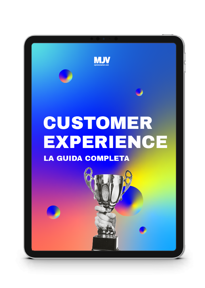 Customer Experience: La Guida Completa - MJV Technology & Innovation