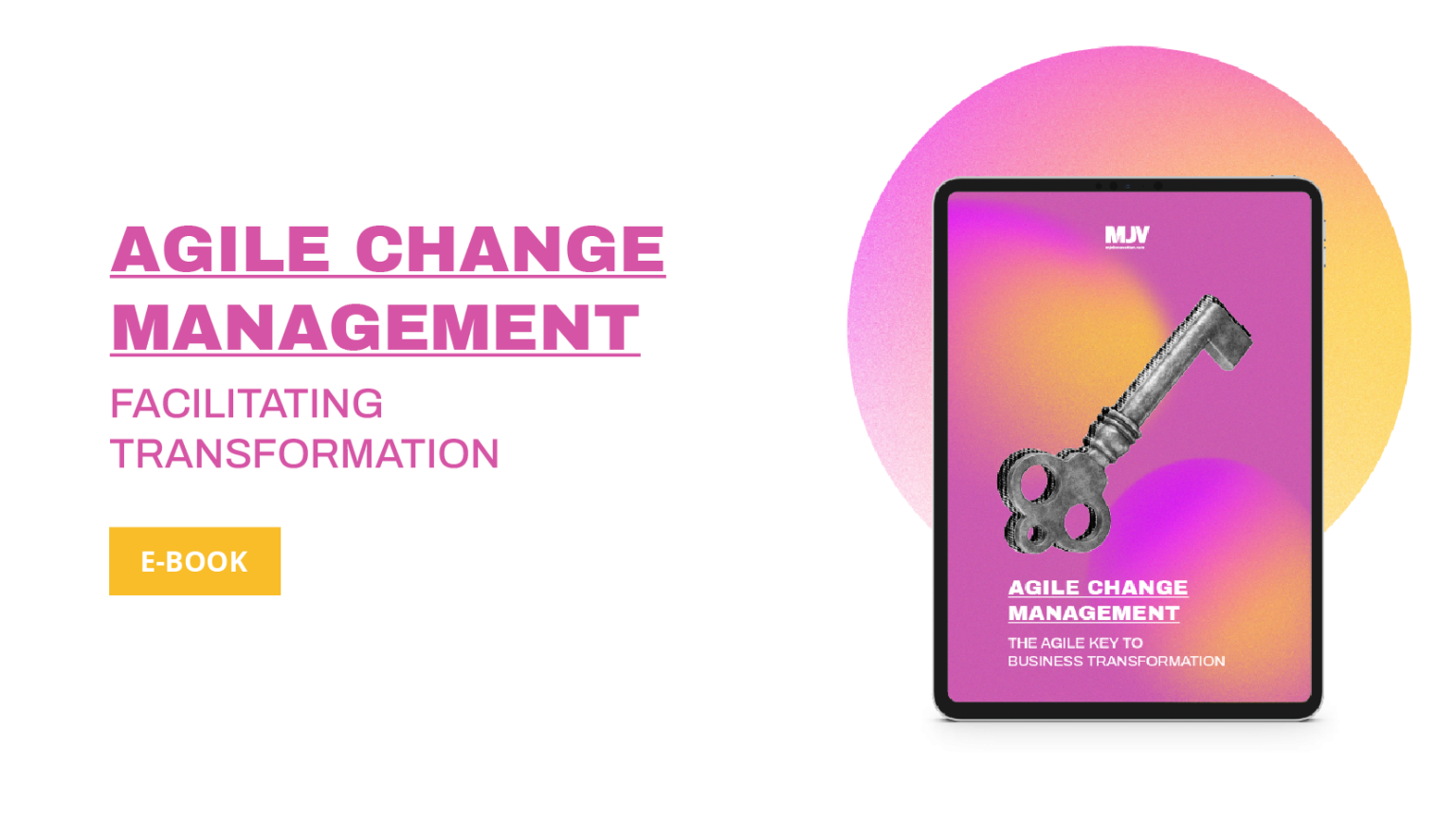 Infographic - Agile Change Management - MJV Innovation