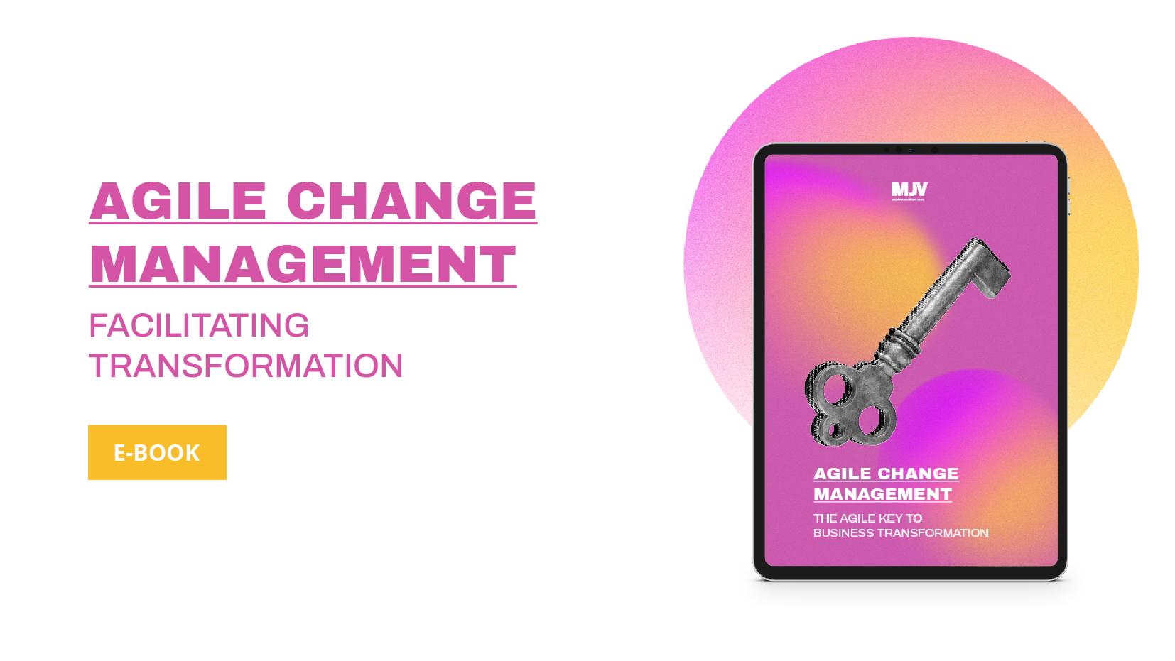 Infographic - Agile Change Management - MJV Innovation Infographic - Agile Change Management - MJV Innovation
