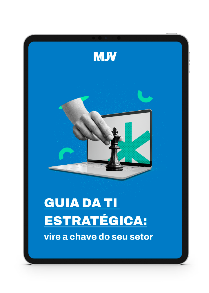 Guia da TI Estratégica: vire a chave do seu setor - MJV Technology ...