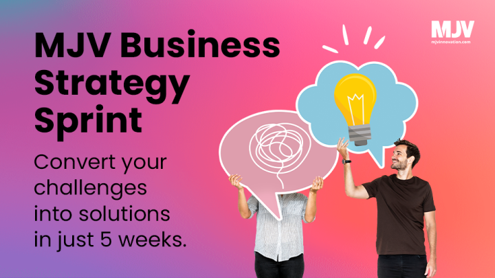5 Business Strategy Sprint Outcomes - MJV Technology & Innovation