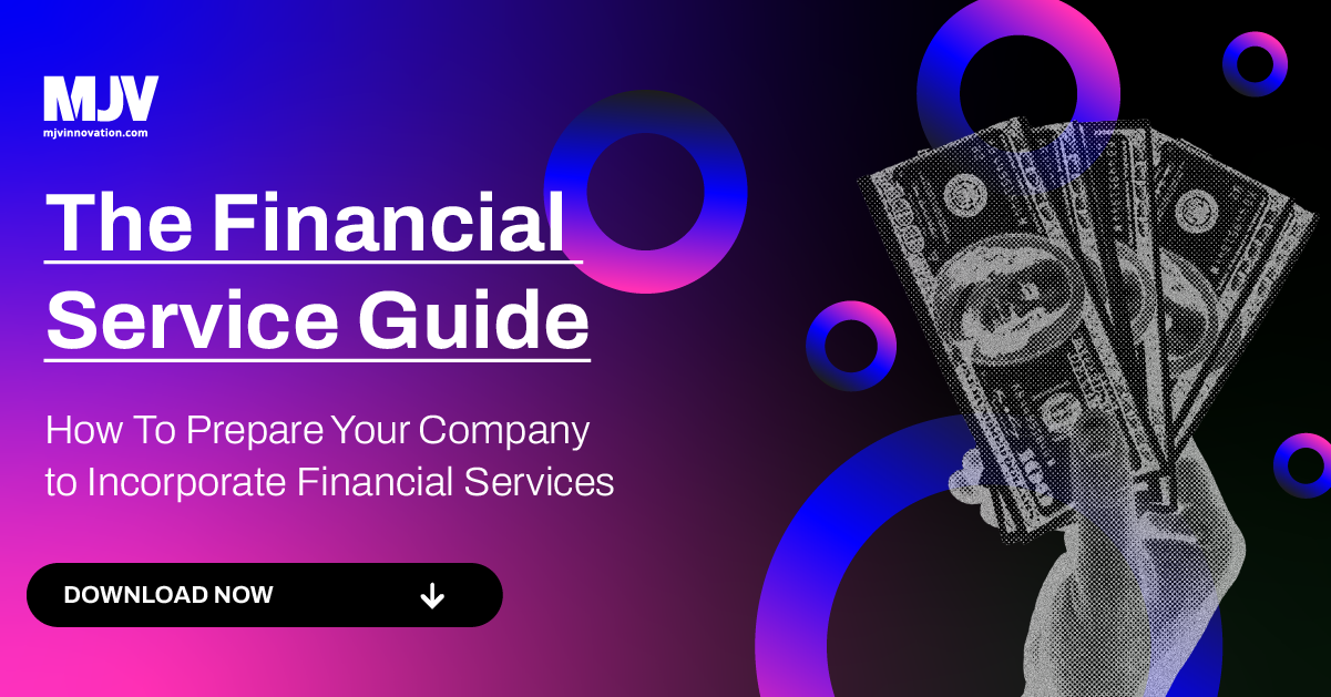 5 Steps For Choosing The Right Financial Service Provider - MJV Innovation