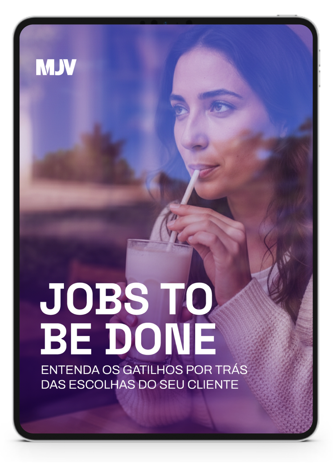 Jobs To Be Done: entenda os gatilhos por trás das escolhas do seu ...